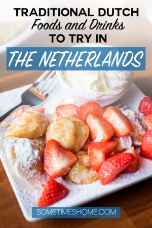 Traditional Dutch Foods and Drinks to Try in The Netherlands